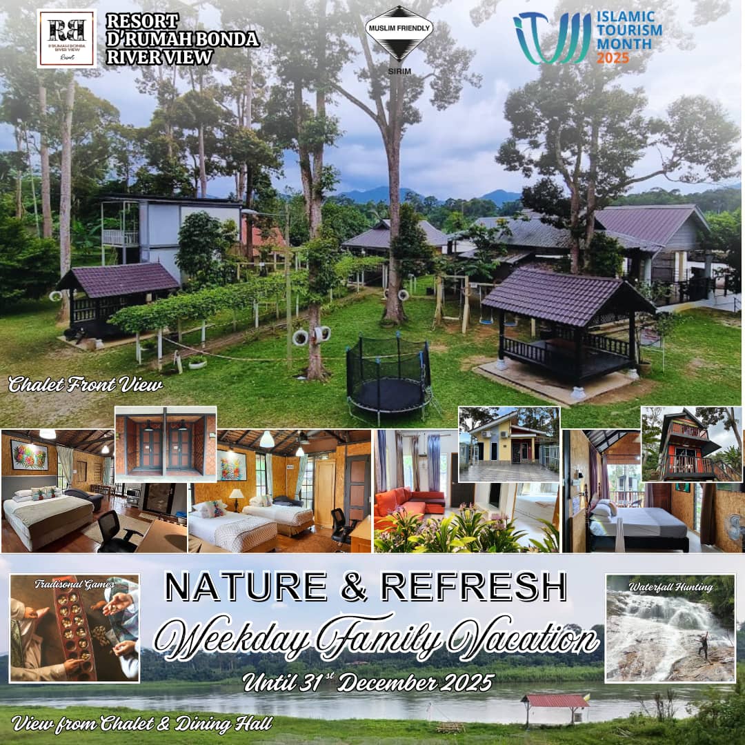 Resort D'Rumah Bonda River View, Kuala Kangsar - Islamic Tourism Month 2025